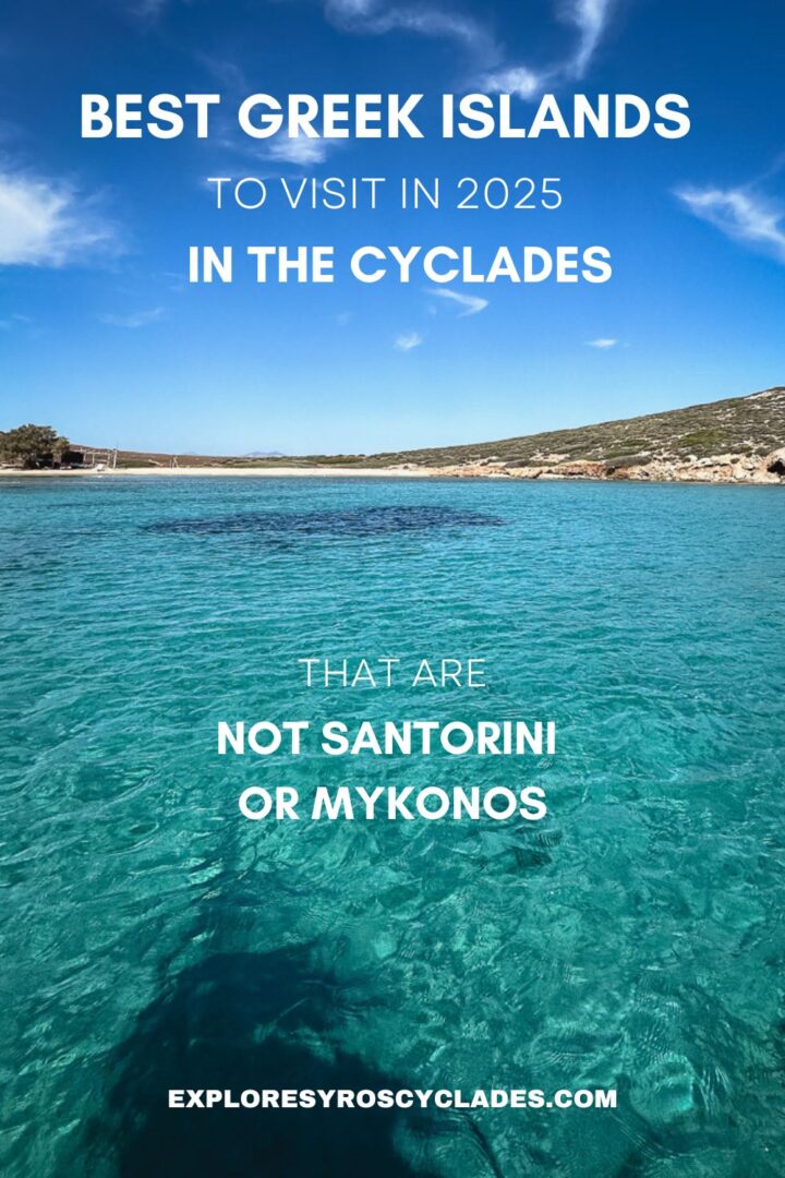 Best Greek islands to visit in 2025 in the Cyclades (that are not ...