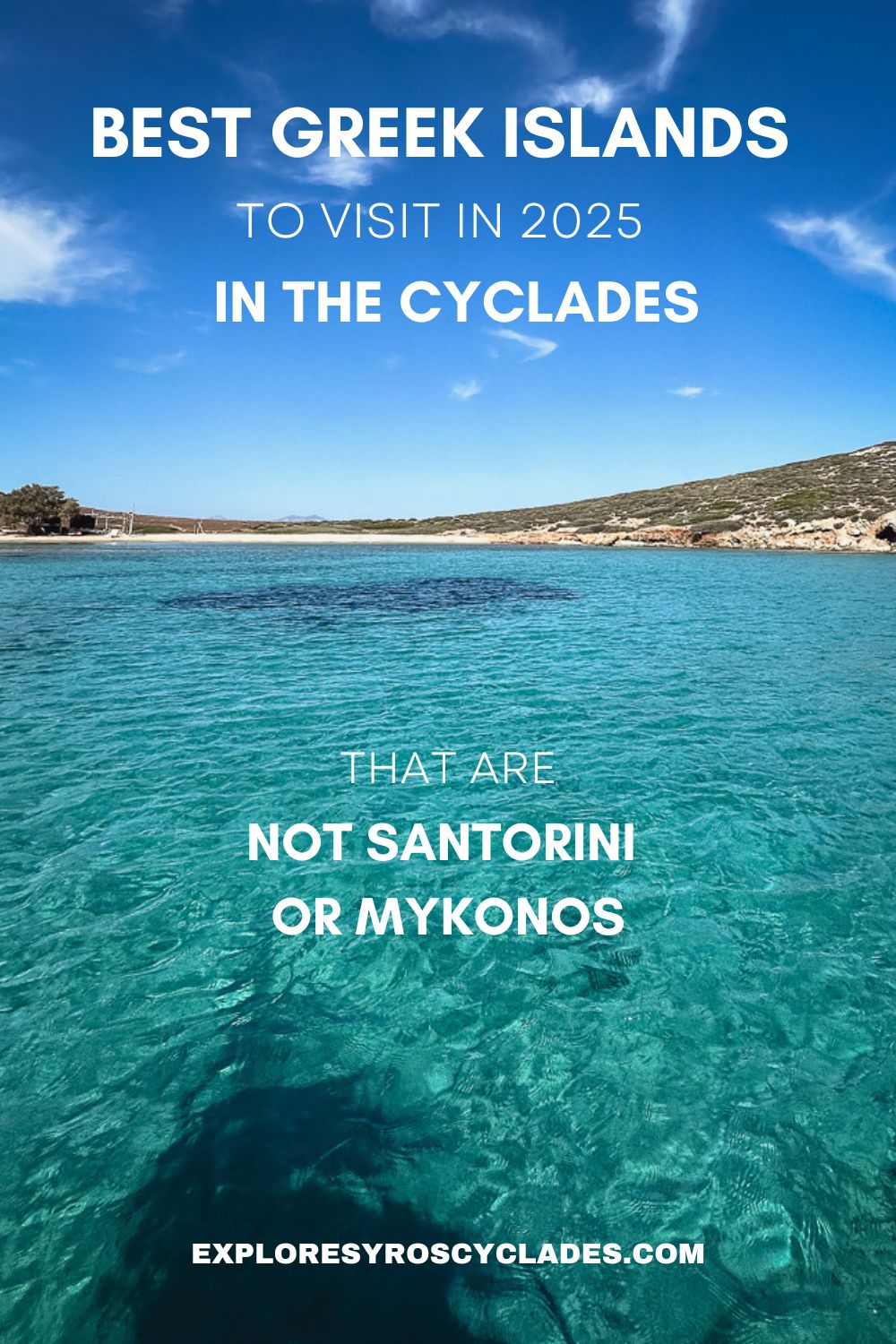 Best Greek islands to visit in 2025 in the Cyclades (that are not ...