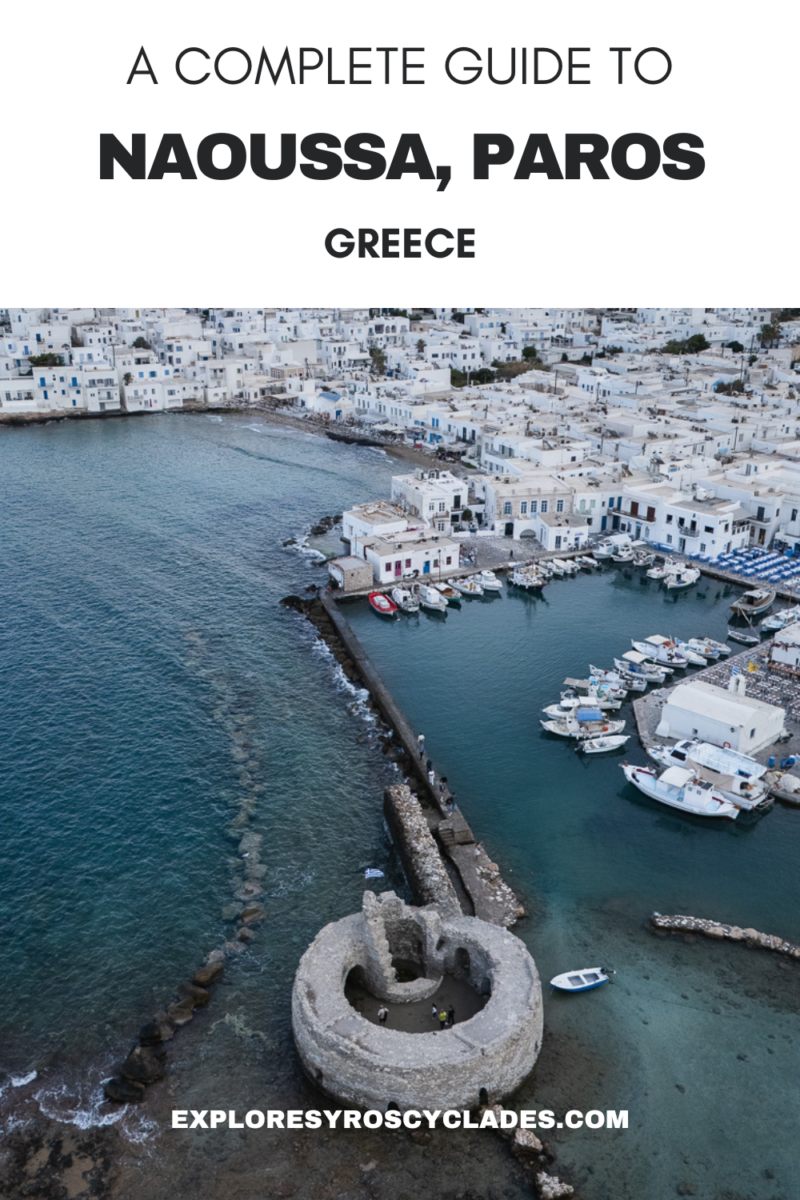 A complete guide to Naoussa, Paros - Explore Syros and the Cyclades